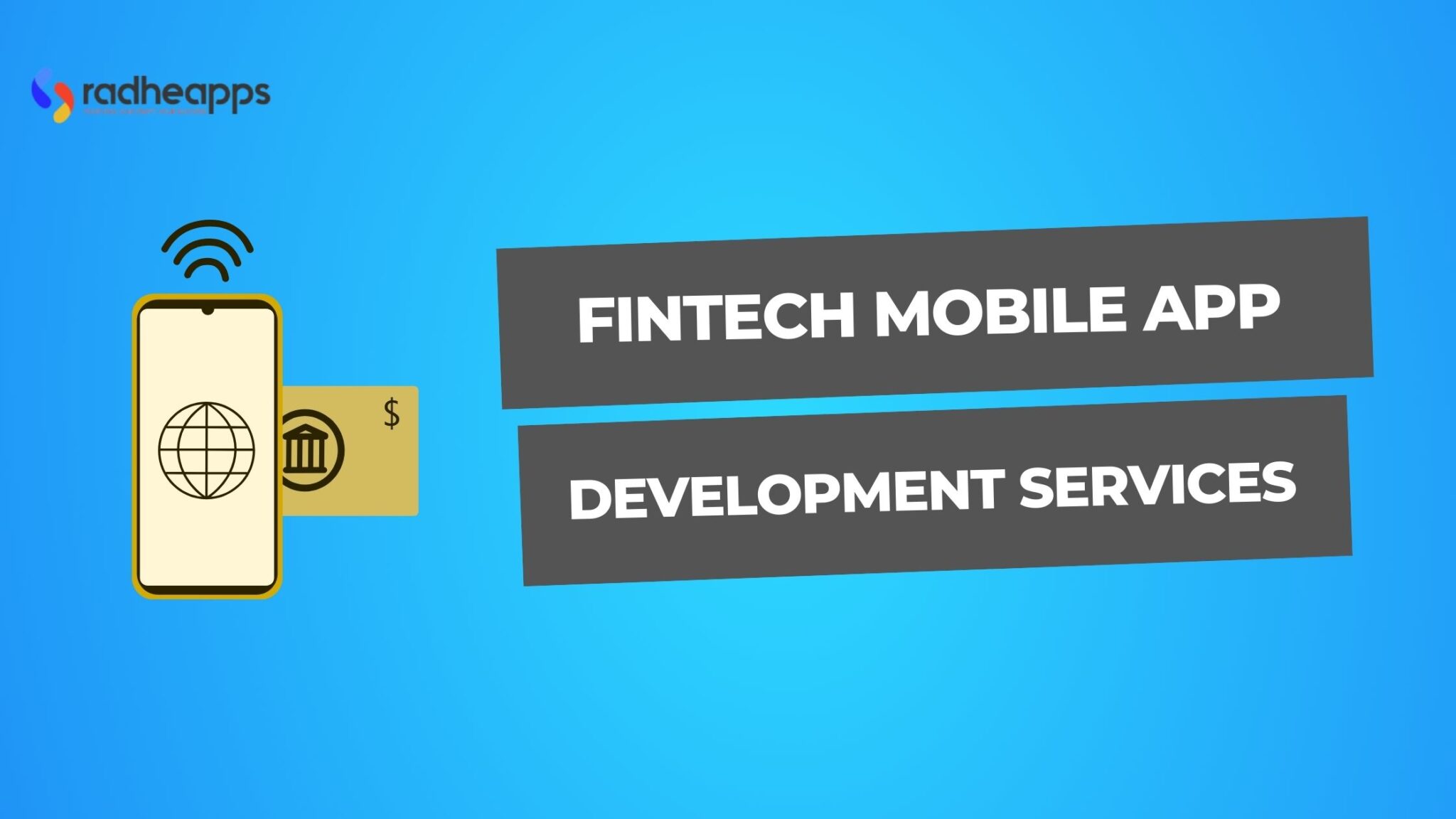 Fintech Mobile App Development Services – All You Need To Know