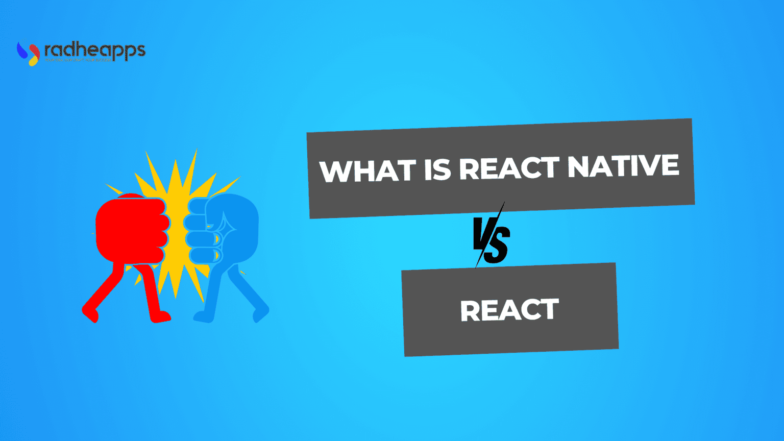 React Vs React Native When To Use Each Framework Radheapps 3943