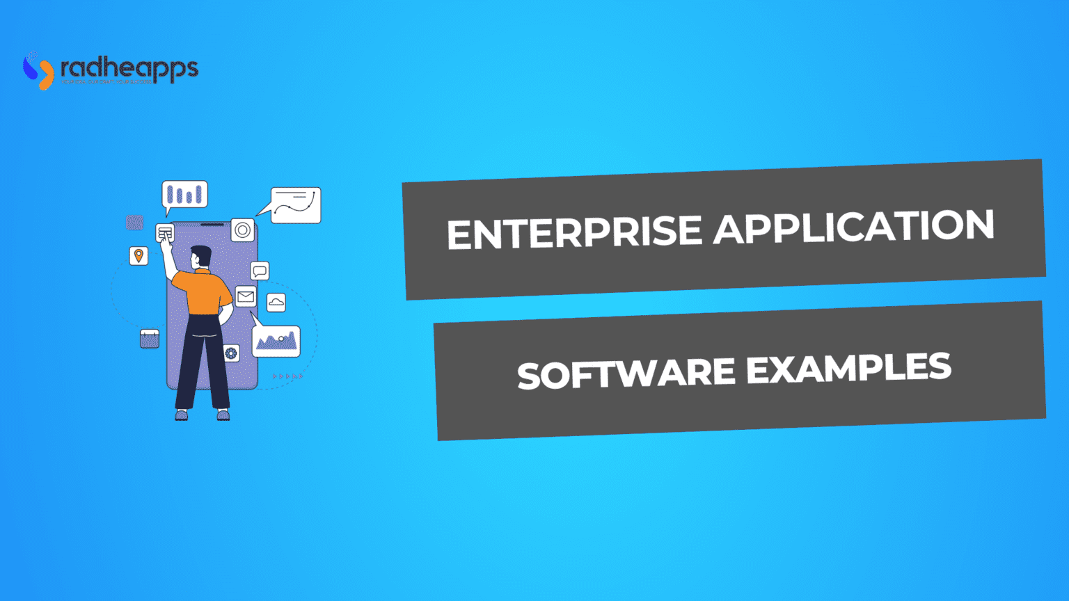 Enterprise Application Software Examples - A Beginner's Guide - Radheapps