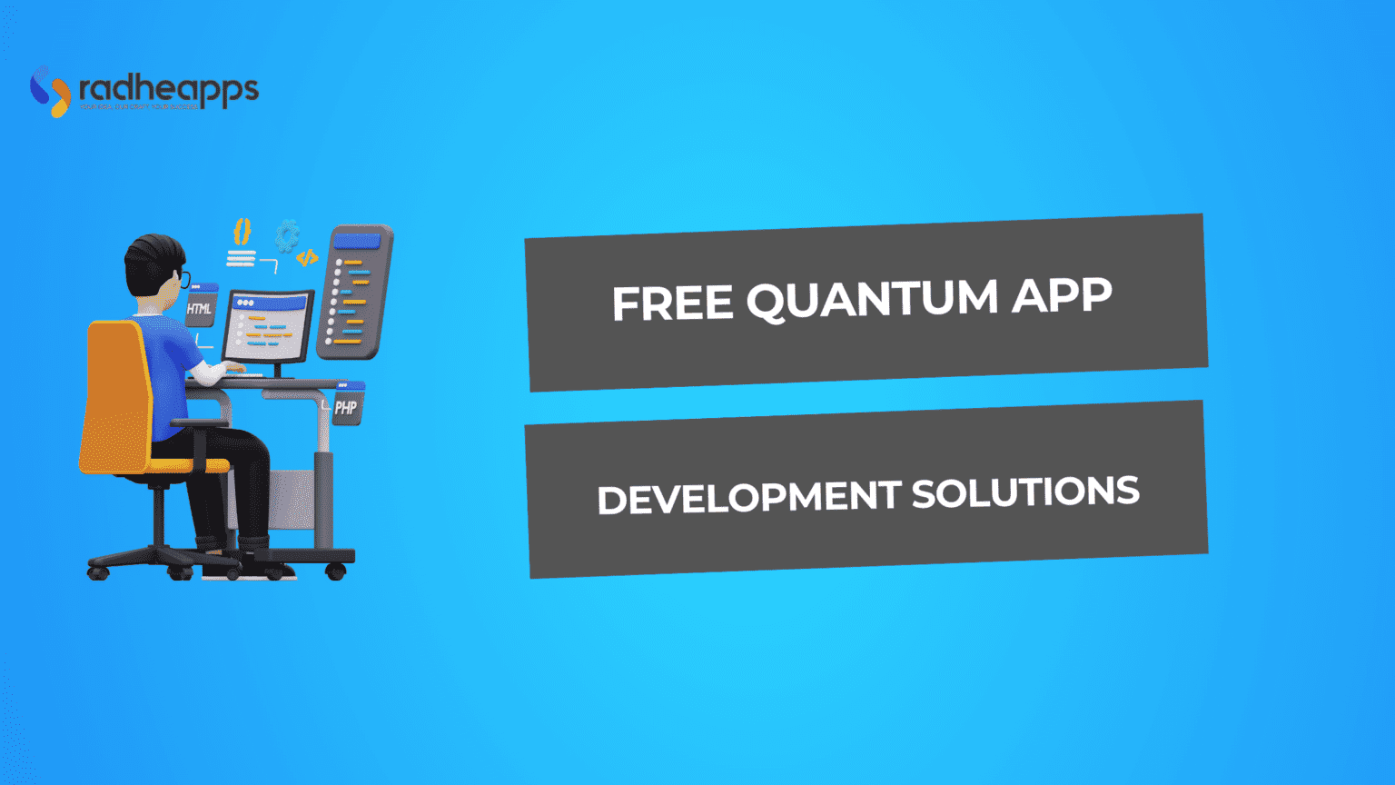Best Free Quantum App Development Solutions - Radheapps