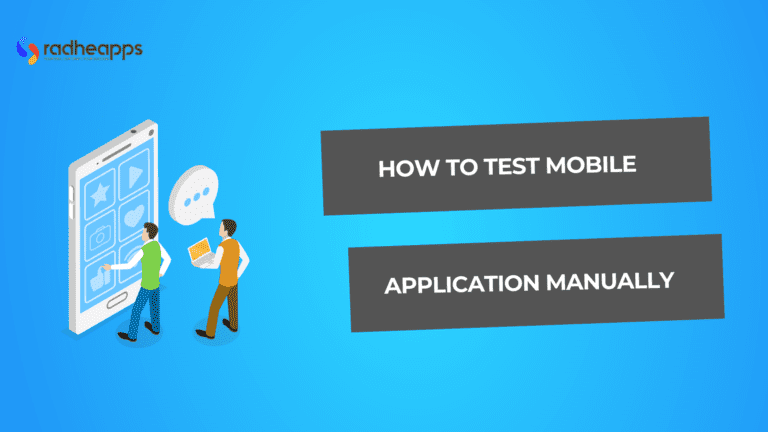 How To Test Mobile Application Manually : A Step-by-Step Guide - Radheapps