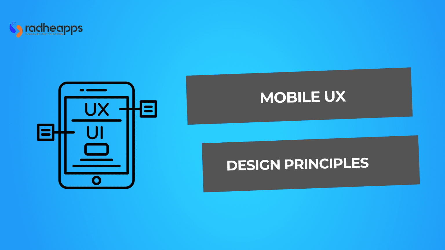 Mobile UX Design Principles - The Ultimate Cheat Sheet - Radheapps