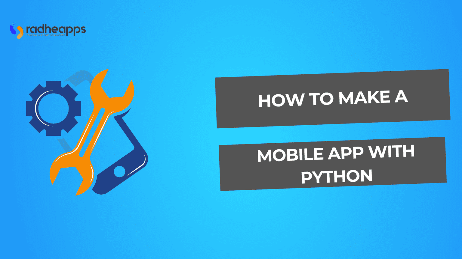How To Make A Mobile App With Python - Quick And Easy Method